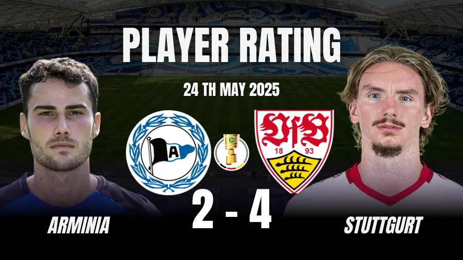 Arminia vs VfB Stuttgart Player Ratings: DFB Pokal, 24th May 2025
